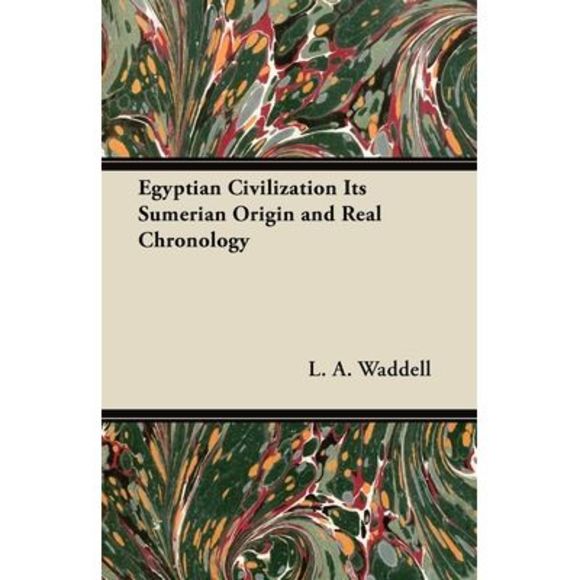 L. a. Waddell | Other | Egyptian Civilization Its Sumerian Origin And ...